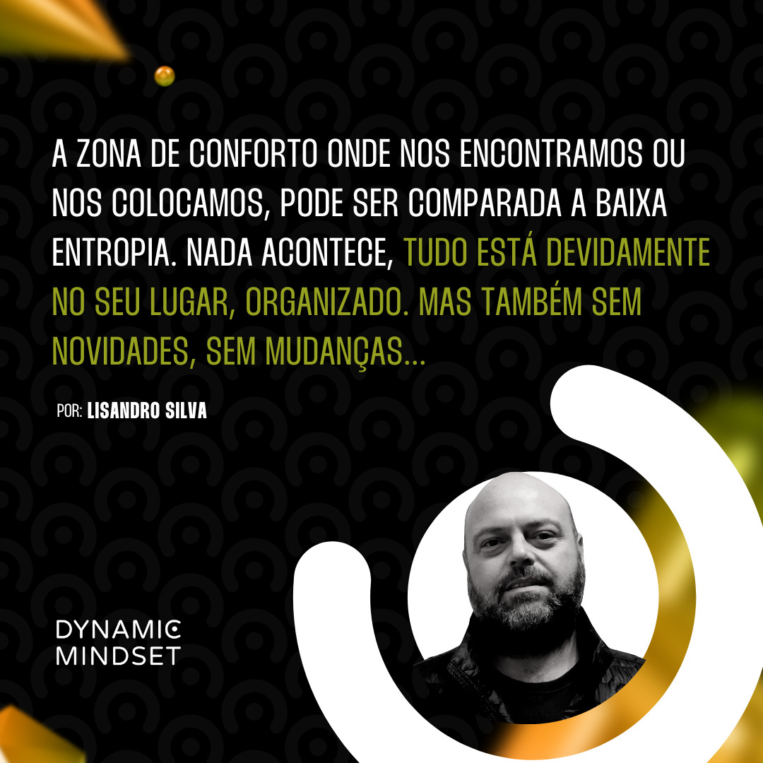 Como anda a entropia da sua vida - Dynamic Mindset